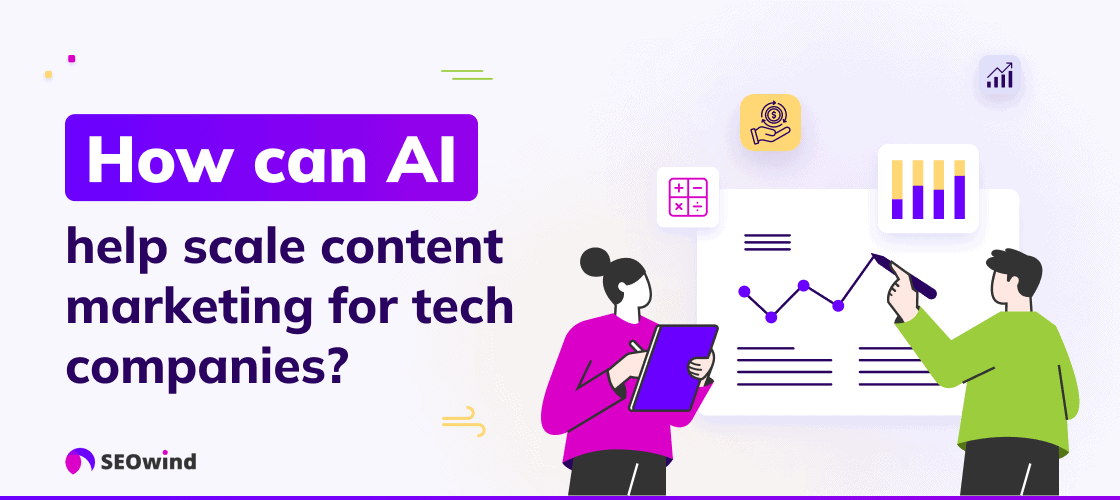 Content Marketing for Tech Companies: The Ultimate Guide