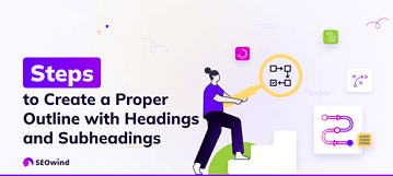 Power of Headings & Subheadings: Tips to Improve Your Writing
