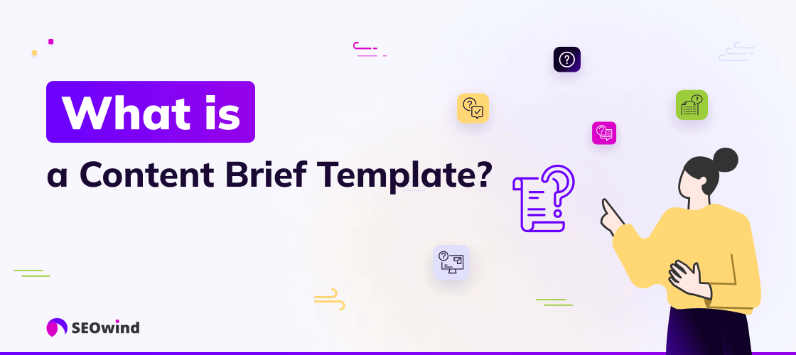 Best Content Brief Templates & Examples [+Infographic]