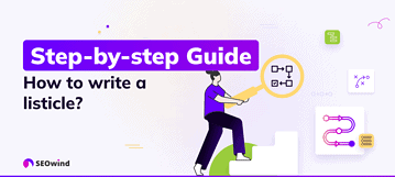 How to Write a Winning Listicle [Steps, Tips and Examples]