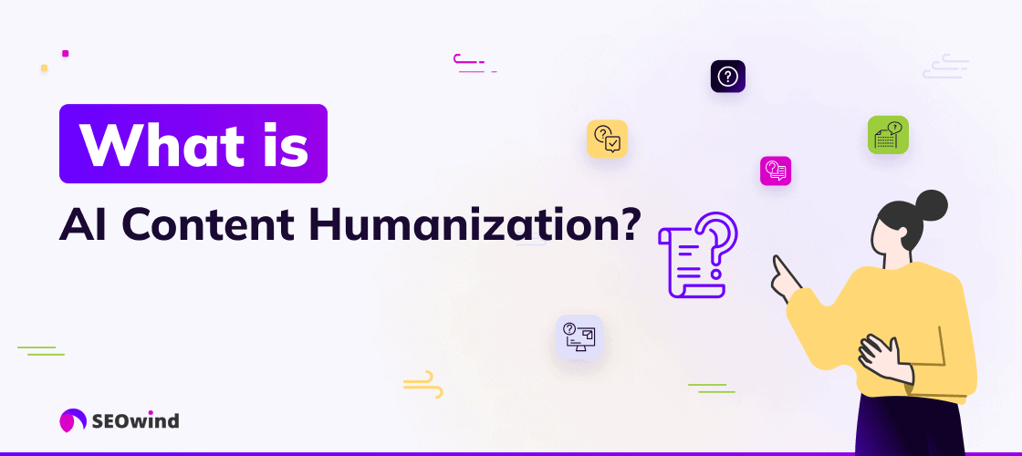 How to Humanize AI Content – 20+ Tactics [+Cheat sheet]