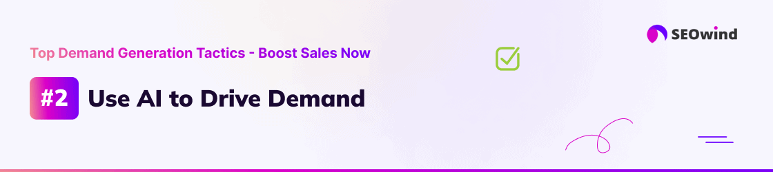 18+ Top Demand Generation Tactics - Boost Sales Now