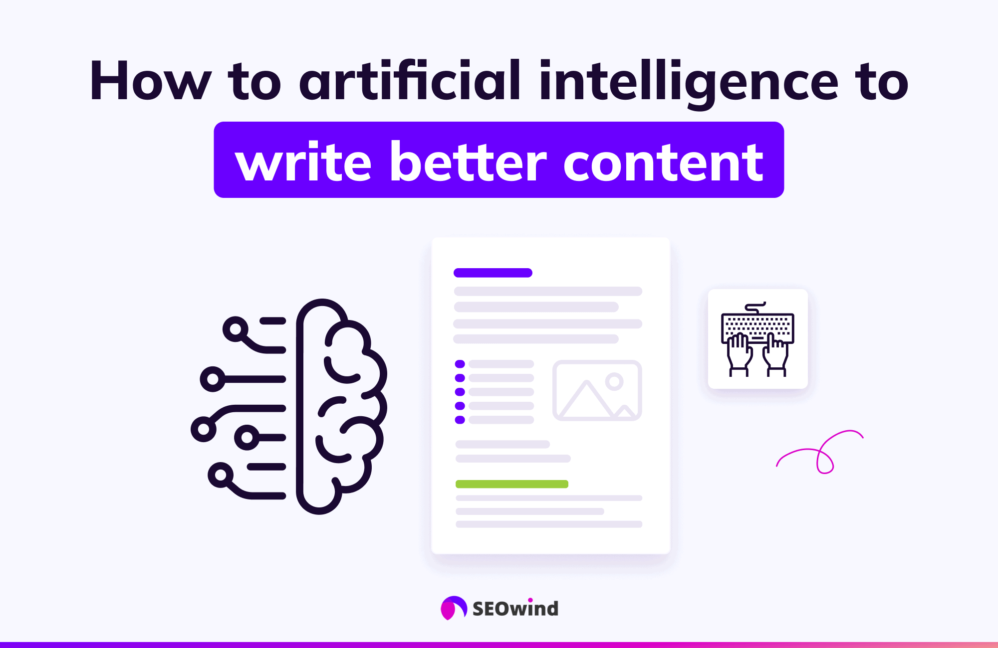 How to Use Artificial Intelligence for Writing Better Content